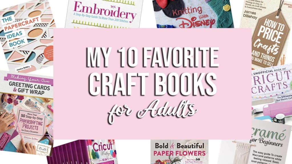 My 10 favorite Craft books for adults - Craft with Catherine