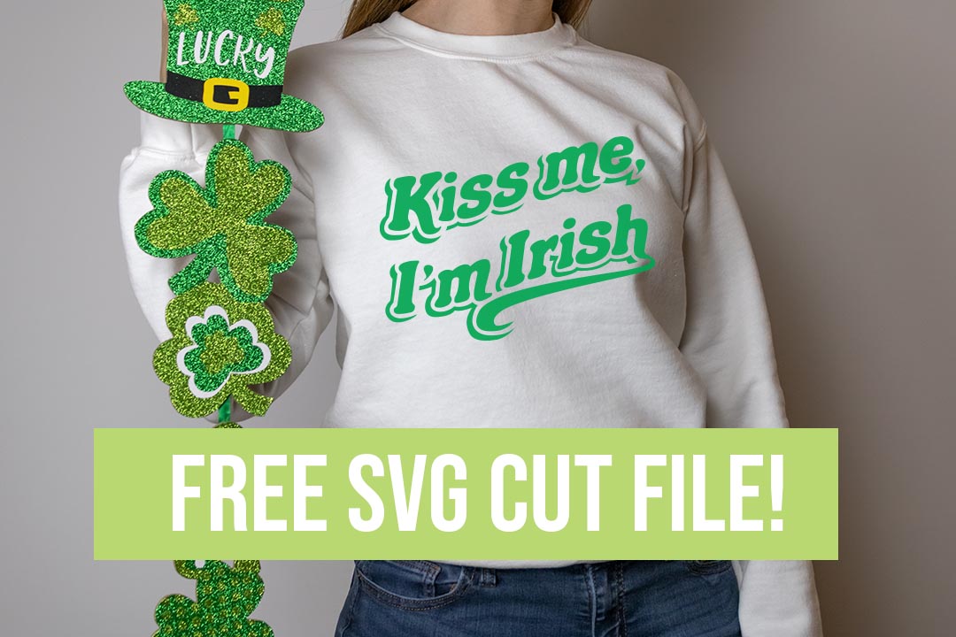 Kiss me I’m Irish Free SVG - Craft with Catherine
