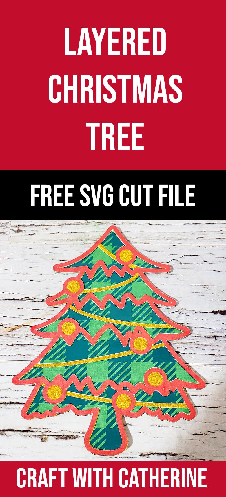 Layered Christmas tree free SVG - Craft with Catherine