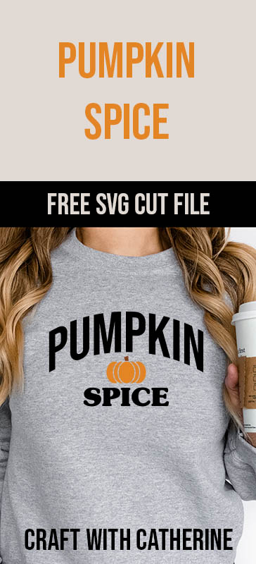 Pumpkin spice free svg cut file - Craft with Catherine